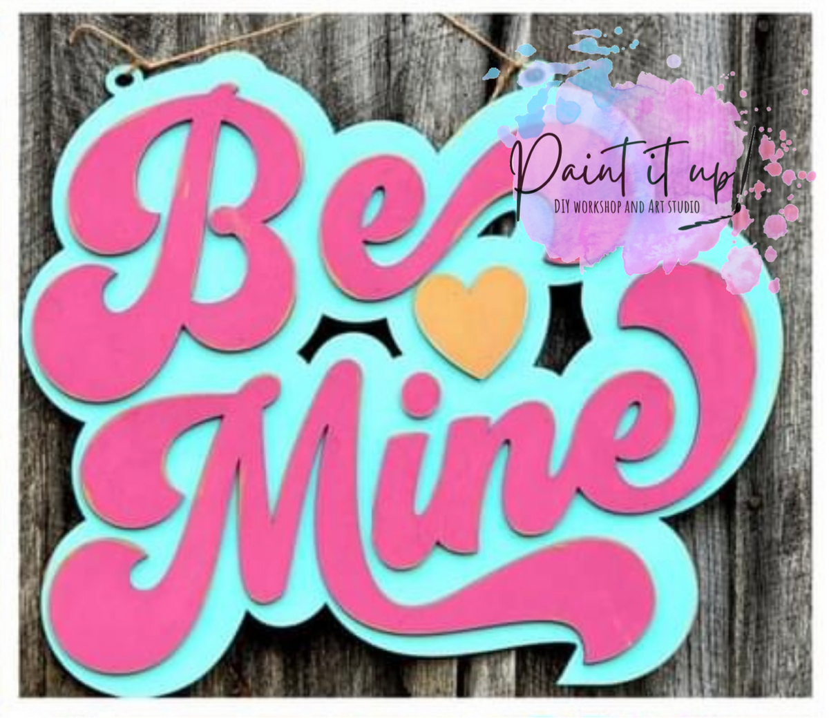 Be Mine Script Wooden Door Hanger – Paint it up!
